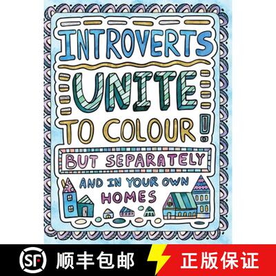 【3-4周达】Introverts Unite to Colour! But Separately and In Your Own Homes: A Comically Calming Adul... [9781509102570]