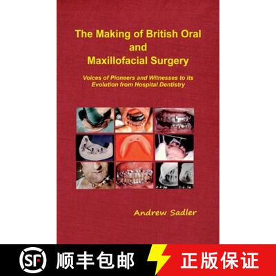 【3-4周达】The Making of British Oral and Maxillofacial Surgery: Voices of Pioneers and Witnesses to ... [9781999361242]