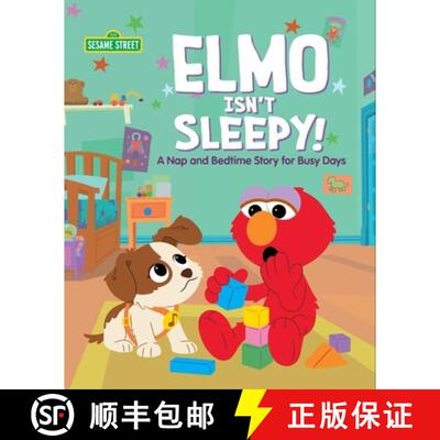 【3-4周达】精装 Elmo Isn't Sleepy!: A Nap and Bedtime Story for Busy Days [9798887703015]