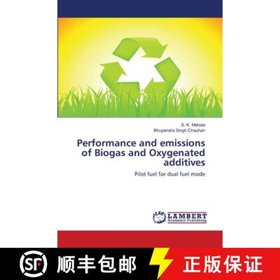 预订 Performance and emissions of Biogas and Oxygenated additives [9786139818921]