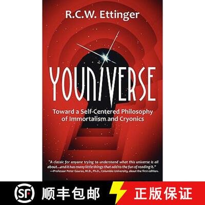 【3-4周达】Youniverse: Toward a Self-Centered Philosophy of Immortalism and Cryonics [9781599429793]