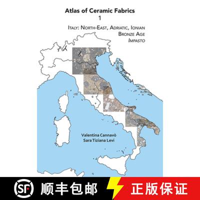 【3-4周达】Atlas of Ceramic Fabrics 1: Italy: North-East, Adriatic, Ionian. Bronze Age: Impasto [9781784918590]