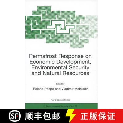 【3-4周达】Permafrost Response on Economic Development, Environmental Security and Natural Resources [9780792367840]