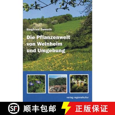 预订 Die Pflanzenwelt von Weinheim und Umgebung [9783897351158]