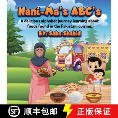 【3-4周达】Nani-Ma's ABC's: A delicious alphabet jouney learning about foods found in the Pakistani C... [9781735163468]