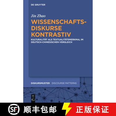 预订 Wissenschaftsdiskurse Kontrastiv: Kulturalität ALS Textualitätsmerkmal Im Deutsch-Chinesischen... [9783110709681]