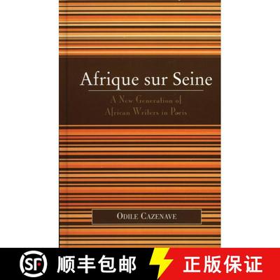 【3-4周达】Afrique sur Seine : A New Generation of African Writers in Paris [9780739120637]