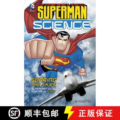 预订 Soaring the Skies: Superman and the Science of Flight [9781515709138]