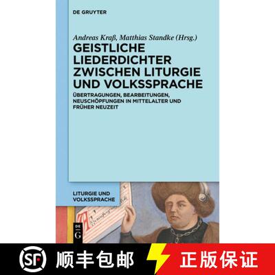 【3-4周达】精装 Geistliche Liederdichter Zwischen Liturgie Und Volkssprache: UEbertragungen, Bearbeit... [9783110666786]