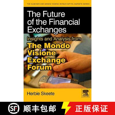 【3-4周达】精装 The Future of the Financial Exchanges: Insights and Analysis from The Mondo Visione E... [9780123744210]
