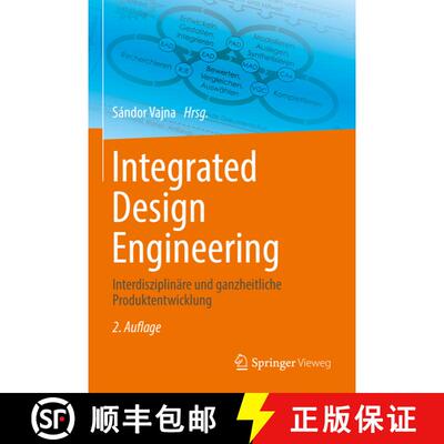 【3-4周达】精装 Integrated Design Engineering: Ein Interdisziplinäres Modell Für Die Ganzheitliche ... [9783662604380]