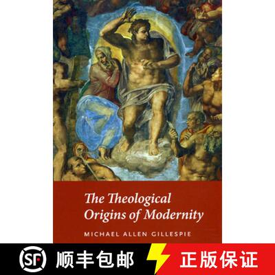 【3-4周达】The Theological Origins of Modernity [9780226293462]