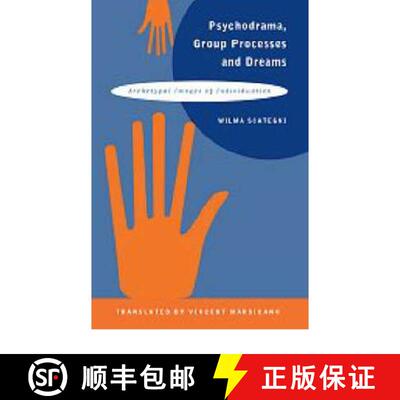 【3-4周达】精装 Psychodrama, Group Processes and Dreams: Archetypal Images of Individuation [9781583911617]
