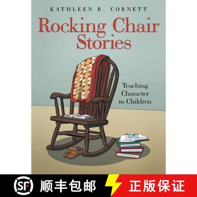 【3-4周达】Rocking Chair Stories: Teaching Character to Children [9781480827691]
