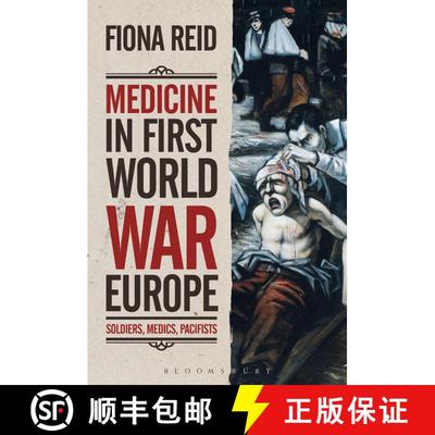 【3-4周达】Medicine in First World War Europe: Soldiers, Medics, Pacifists [9781472510020]