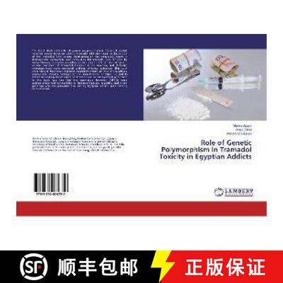 预订 Role of Genetic Polymorphism in Tramadol Toxicity in Egyptian Addicts [9783330074750]