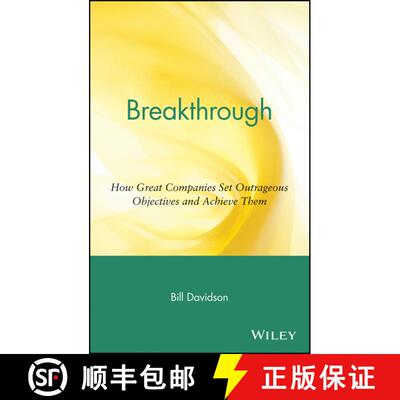 【3-4周达】精装 Breakthrough: How Great Companies Set Outrageous Objectives - And Achieve Them [Wiley... [9780471454403]
