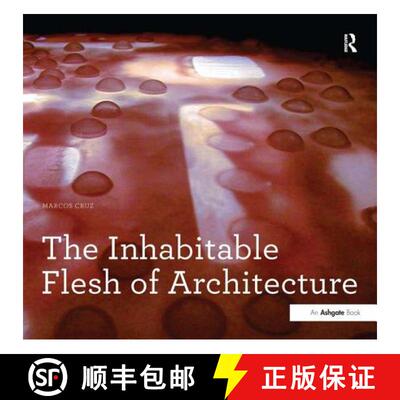 【3-4周达】The Inhabitable Flesh of Architecture [9781409469346]
