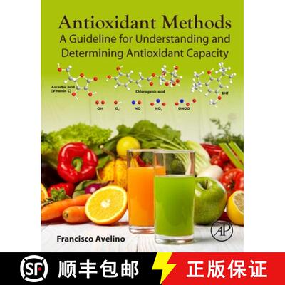 【3-4周达】精装 Antioxidant Methods: A Guideline for Understanding and Determining Antioxidant Capacity [9780443215919]