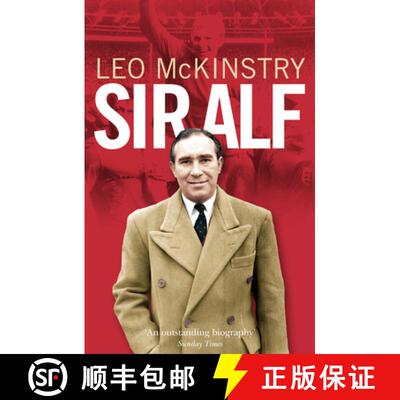 【3-4周达】Sir Alf: A Major Reappraisal of the Life and Times of England's Greatest Football Manager [9780007193790]