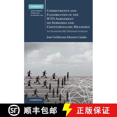 【3-4周达】Commitments and Flexibilities in the WTO Agreement on Subsidies and Countervailing Measure... [9781108474320]