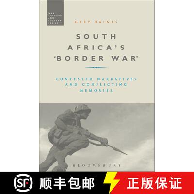 【3-4周达】South Africa's 'Border War': Contested Narratives and Conflicting Memories [9781474255059]
