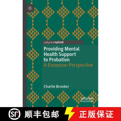 【3-4周达】Providing Mental Health Support to Probation: A European Perspective [9783031735707]