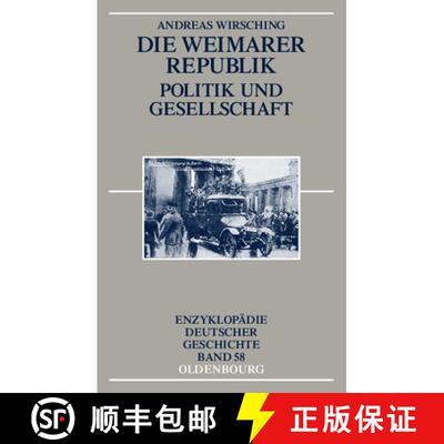 【3-4周达】Die Weimarer Republik : Politik Und Gesellschaft [9783486587364]