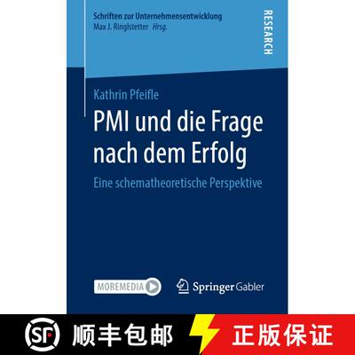 【3-4周达】PMI und die Frage nach dem Erfolg : Eine schematheoretische Perspektive (1. Aufl. 2020) [9783658318147]