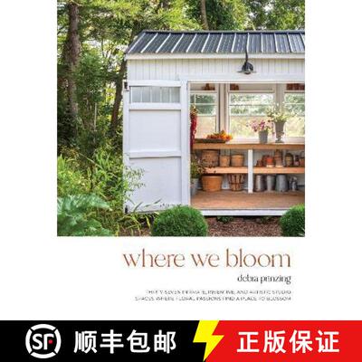 【3-4周达】Where We Bloom : Thirty-Seven Intimate, Inventive and Artistic Studio Spaces Where Floral ... [9781736848104]