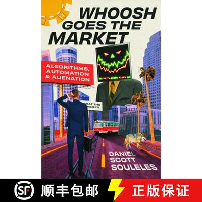 【3-4周达】Whoosh Goes the Market: Algorithms, Automation, and Alienation [9780226833798]