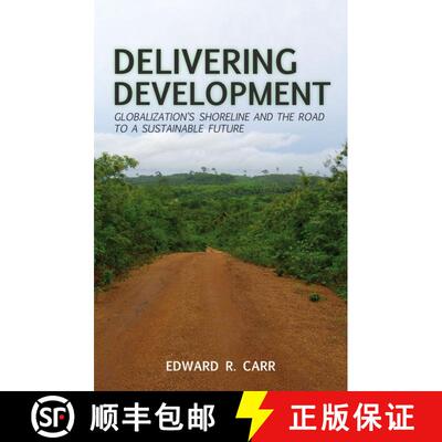 【3-4周达】精装 Delivering Development : Globalization's Shoreline and the Road to a Sustainable Future [9780230110762]