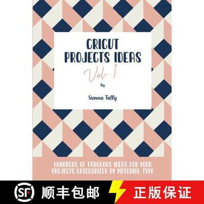 【3-4周达】Cricut Project Ideas Vol.1: Hundreds of Fabulous Ideas for Your Projects Categorized by Ma... [9781801925266]