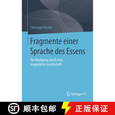【3-4周达】Fragmente einer Sprache des Essens : Ein Rundgang durch eine essgestörte Gesellschaft [9783658070649]