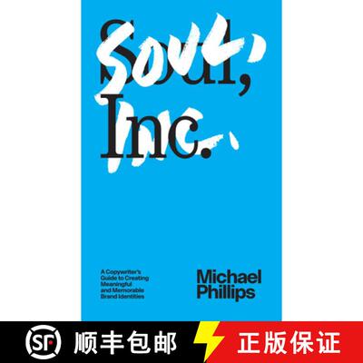预订 Soul, Inc.: A Copywriters Guide to Creating Meaningful and Memorable Brand Identities [9781887229661]