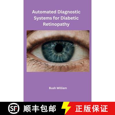【3-4周达】Automated Diagnostic Systems for Diabetic Retinopathy [9798240898785]