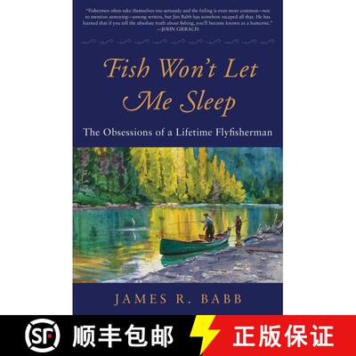 【3-4周达】精装 Fish Won't Let Me Sleep: The Obsessions of a Lifetime Flyfisherman [9781510709812]