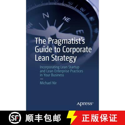 【3-4周达】The Pragmatist's Guide to Corporate Lean Strategy : Incorporating Lean Startup and Lean En... [9781484235362]
