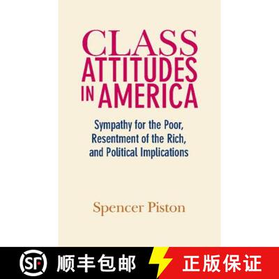 【3-4周达】精装 Class Attitudes in America : Sympathy for the Poor, Resentment of the Rich, and Polit... [9781108426985]