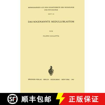 【3-4周达】Das Sogenannte Medulloblastom : Ergebnisse Einer Vergleichend Pathomorphologischen Untersu... [9783540039365]