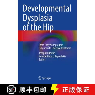 【3-4周达】Developmental Dysplasia of the Hip : From Early Sonographic Diagnosis to Effective Treatment [9783030949587]