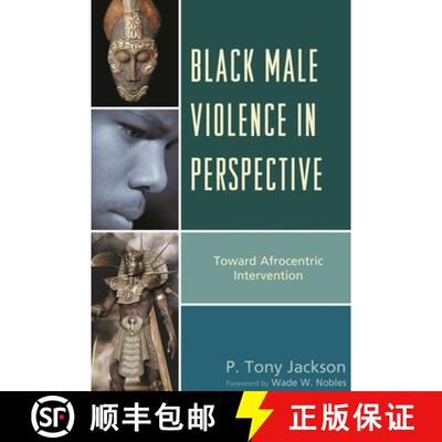 【3-4周达】Black Male Violence in Perspective : Toward Afrocentric Intervention [9781498550857]