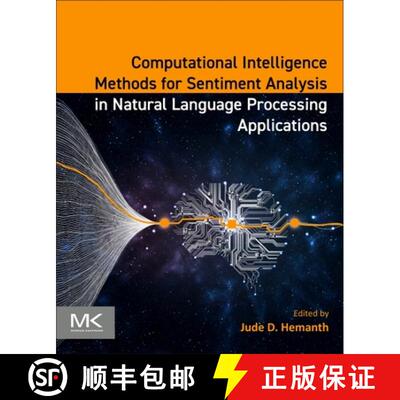 【3-4周达】Computational Intelligence Methods for Sentiment Analysis in Natural Language Processing A... [9780443220098]