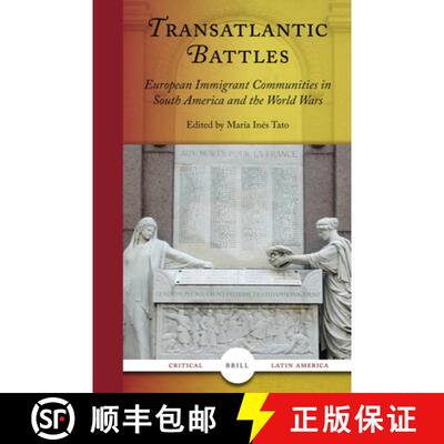 预订 精装 Transatlantic Battles: European Immigrant Communities in South America and the World Wars [9789004520004]