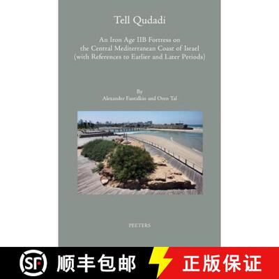 【3-4周达】Tell Qudadi: An Iron Age Iib Fortress on the Central Mediterranean Coast of Israel (with R... [9789042931824]