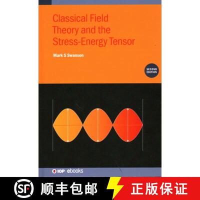 【3-4周达】Classical Field Theory and the Stress-Energy Tensor (Second Edition) [9780750334532]
