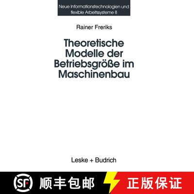 【3-4周达】Theoretische Modelle Der Betriebsgroesse Im Maschinenbau: Koordination Und Kontrollmechani... [9783810013507]