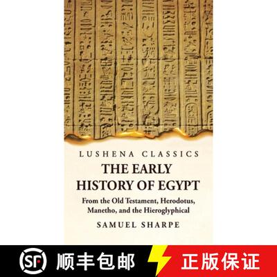 【3-4周达】精装 The Early History of Egypt From the Old Testament, Herodotus, Manetho, and the Hierog... [9781639236800]
