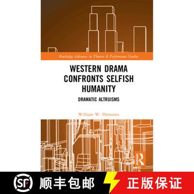 【3-4周达】精装 Western Drama Confronts Selfish Humanity: Dramatic Altruisms [9781041071969]