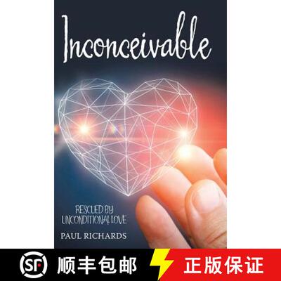 【3-4周达】Inconceivable: Rescued by Unconditional Love [9781973628569]